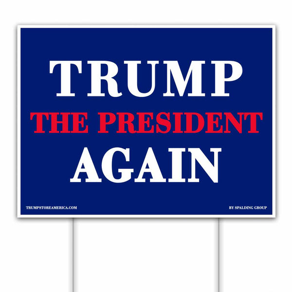 Trump The President Again Yard Sign – TrumpStoreAmerica